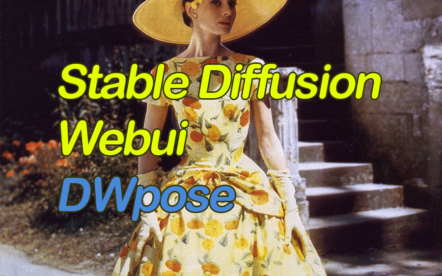 DWpose in Controlnet of Stable Diffusion Webui | La Vivien Post